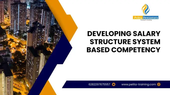 Training Developing Salary Structure System Based Competency | Pelita ...