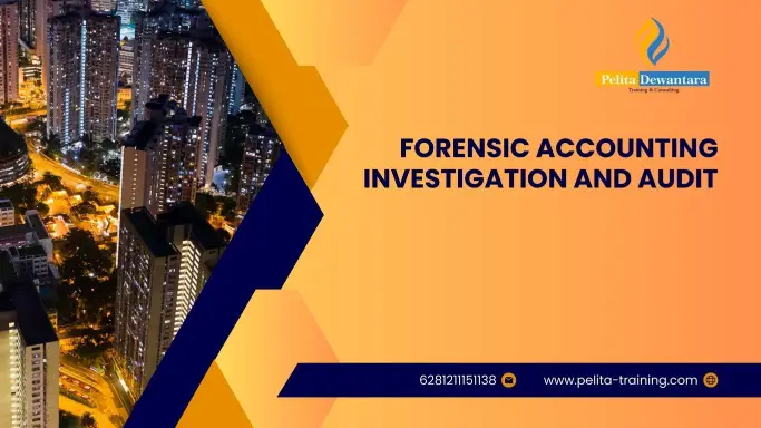 Training Forensic Accounting Investigation And Audit | Pelita Dewantara ...